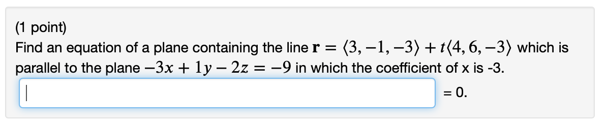 Solved (1 point) Find an equation of a plane containing the | Chegg.com