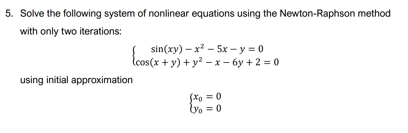 Solved Solve the following system of nonlinear equations | Chegg.com