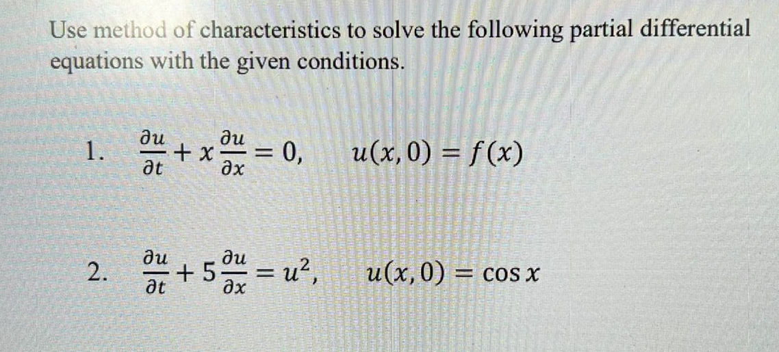 Solved Use method of characteristics to solve the following | Chegg.com Solved Use method of characteristics to solve the following | Chegg.com