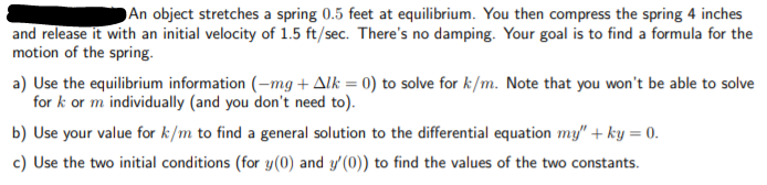 Solved An object stretches a spring 0.5 feet at equilibrium. | Chegg.com