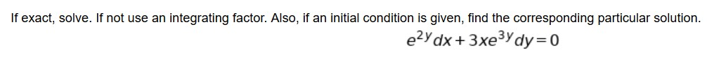 Solved If exact, solve. If not use an integrating factor. | Chegg.com