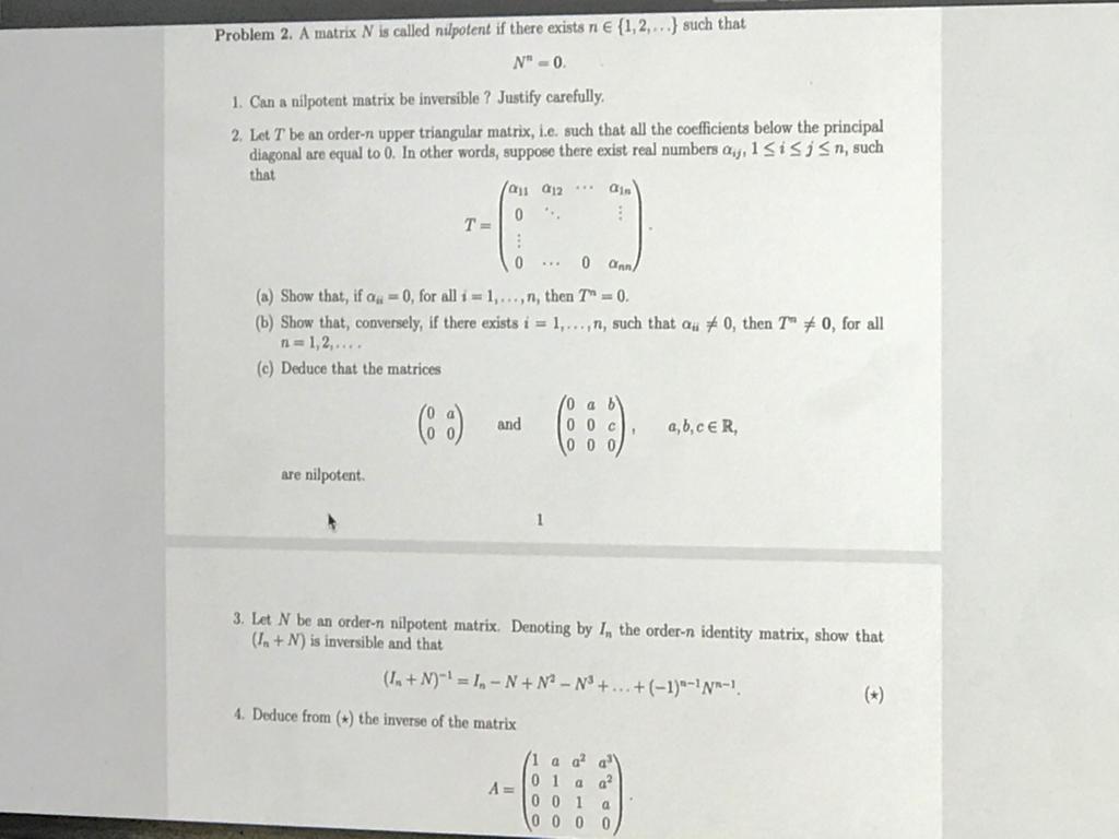 Solved Problem 2. A matrix N is called nilpotent if there | Chegg.com