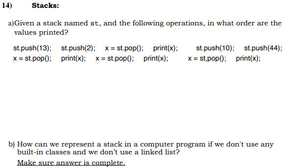 Solved 14) Stacks: a) Given a stack named st, and the | Chegg.com