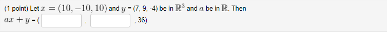 Solved (1 point) Let x=(10,−10,10) and y=(7,9,−4) be in R3 | Chegg.com