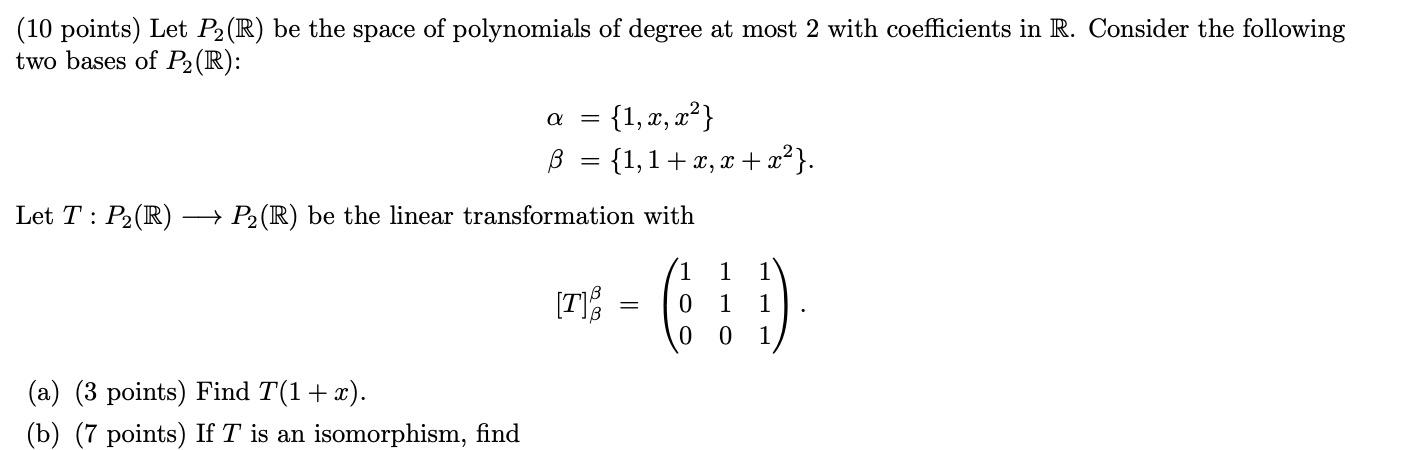 Solved (10 points) Let P2 (R) be the space of polynomials of | Chegg.com