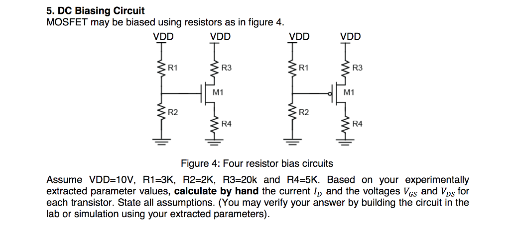 Solved 5. DC Biasing Circuit MOSFET may be biased using | Chegg.com