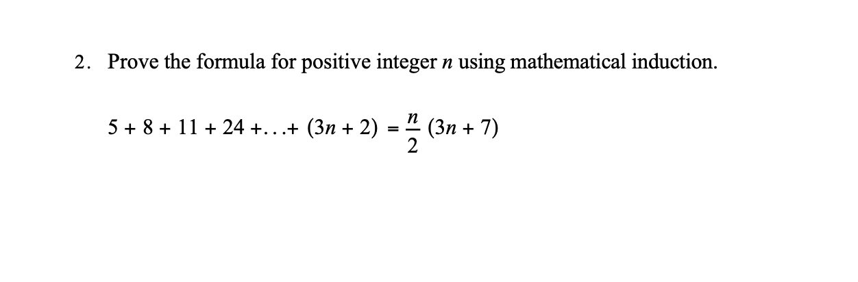 Solved 2. Prove the formula for positive integer n using | Chegg.com