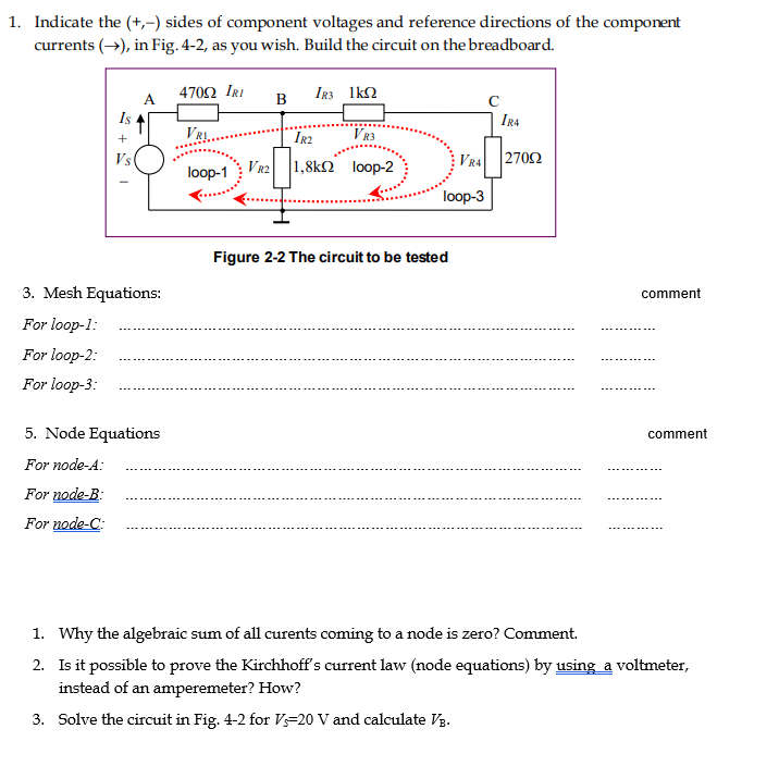 Solved 1. Indicate the (+,-) sides of component voltages and | Chegg.com