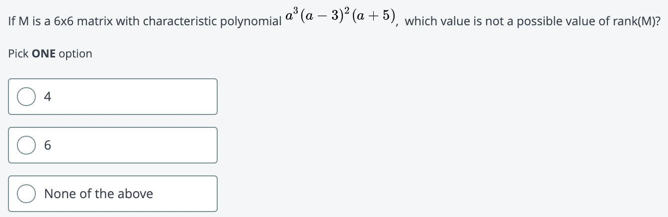 Solved If M is a 6x6 matrix with characteristic polynomial | Chegg.com