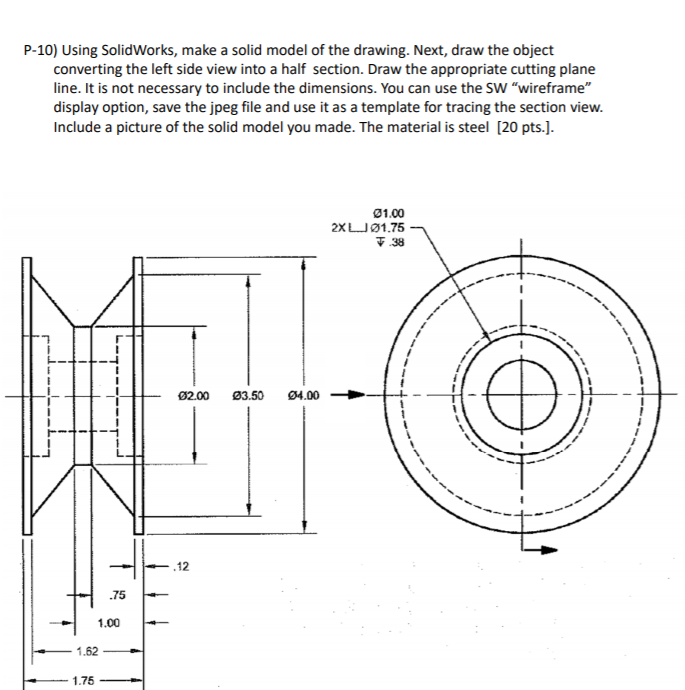 Solved P-10) Using SolidWorks, make a solid model of the | Chegg.com