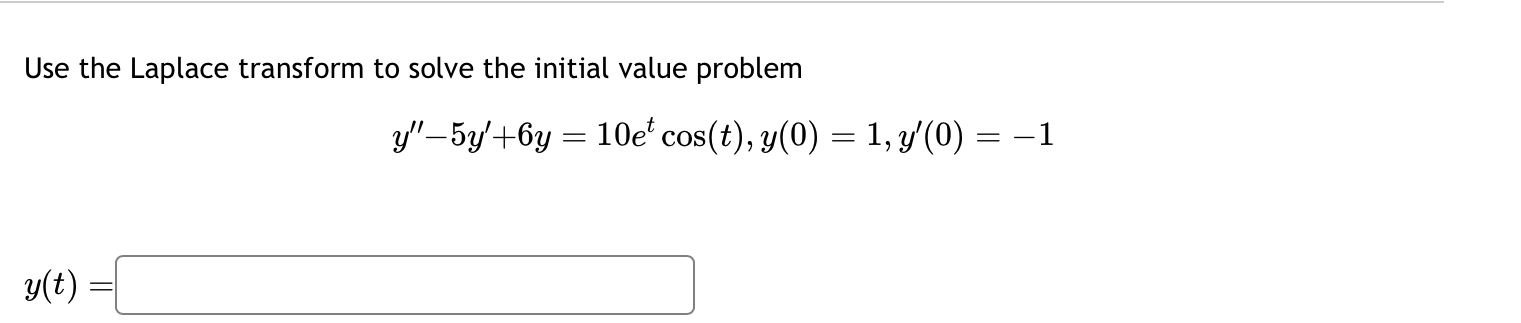 Solved Show me the steps to solve Use the Laplace transform | Chegg.com