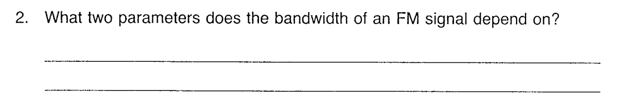 Solved 2. ﻿What two parameters does the bandwidth of an FM | Chegg.com