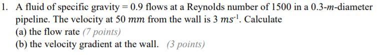 Solved 1. A fluid of specific gravity = 0.9 flows at a | Chegg.com