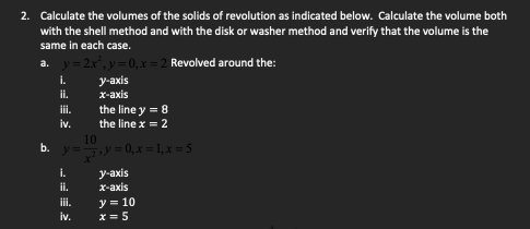 Solved 2. Calculate the volumes of the solids of revolution | Chegg.com