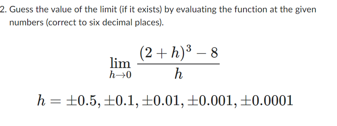 Solved Guess the value of the limit (if it exists) ﻿by | Chegg.com
