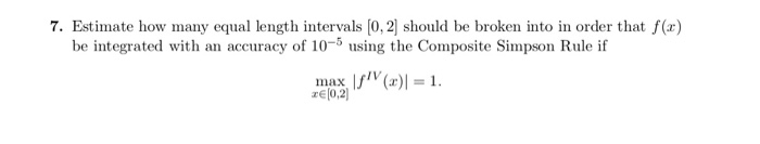 Solved 7. Estimate how many equal length intervals (0,2] | Chegg.com