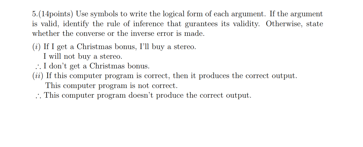 Solved 5.(14points) Use symbols to write the logical form of | Chegg.com