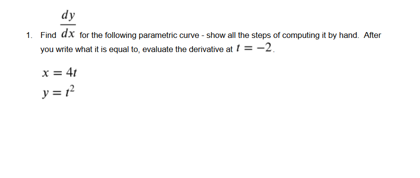 Solved 1. Find dxdy for the following parametric curve - | Chegg.com