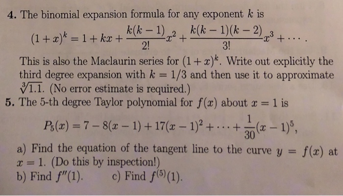 Solved 4. The binomial expansion formula for any exponent k | Chegg.com