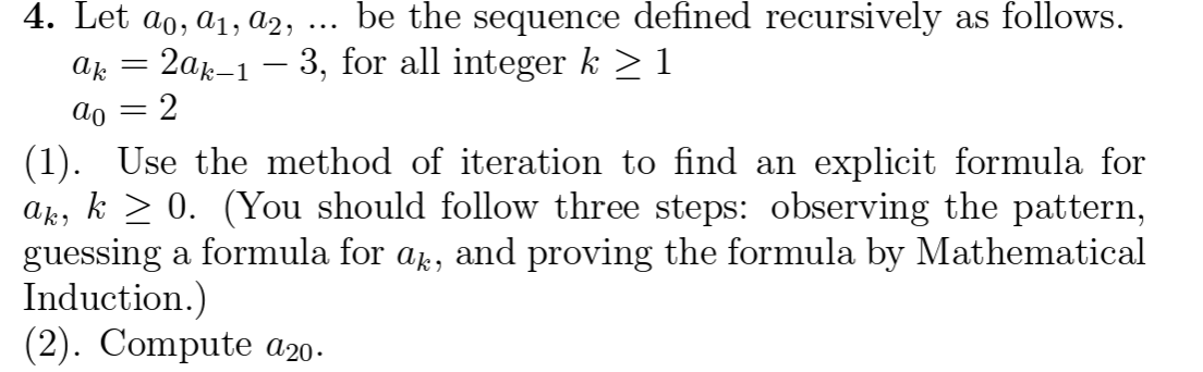 Solved 4. Let a0,a1,a2,… be the sequence defined recursively | Chegg.com