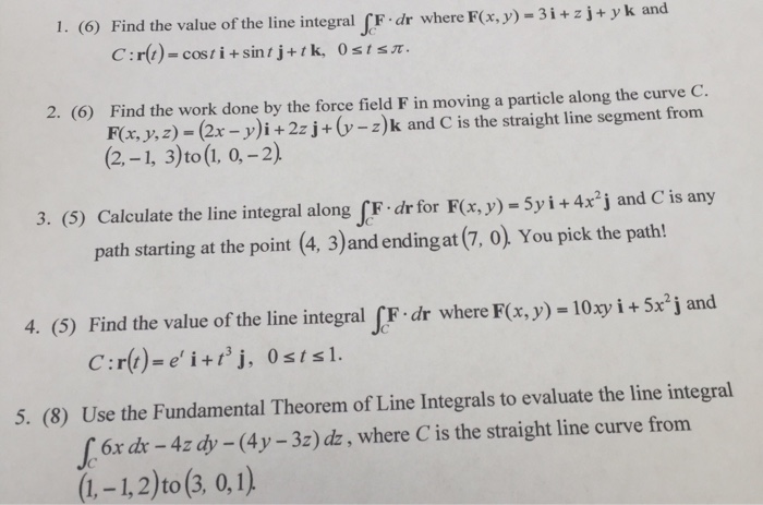 Solved 1. (6) Find the value of the line integral [F dr | Chegg.com