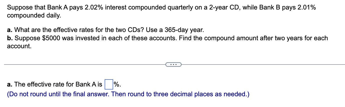 Solved Suppose that Bank A pays 2.02% interest compounded | Chegg.com