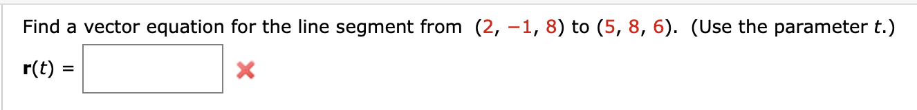 Solved Find A Vector Equation For The Line Segment From 2