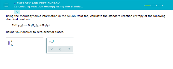 Solved O ENTROPY AND FREE ENERGY Calculating reaction | Chegg.com
