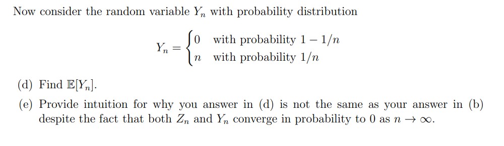 Solved Now consider the random variable Yn with probability | Chegg.com