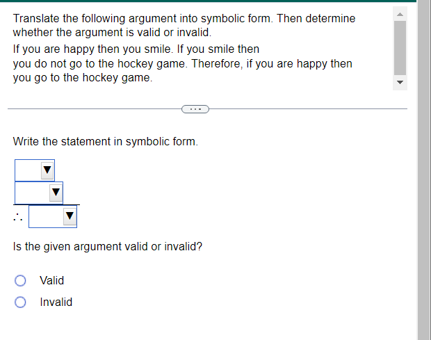 Solved Translate the following argument into symbolic form. | Chegg.com