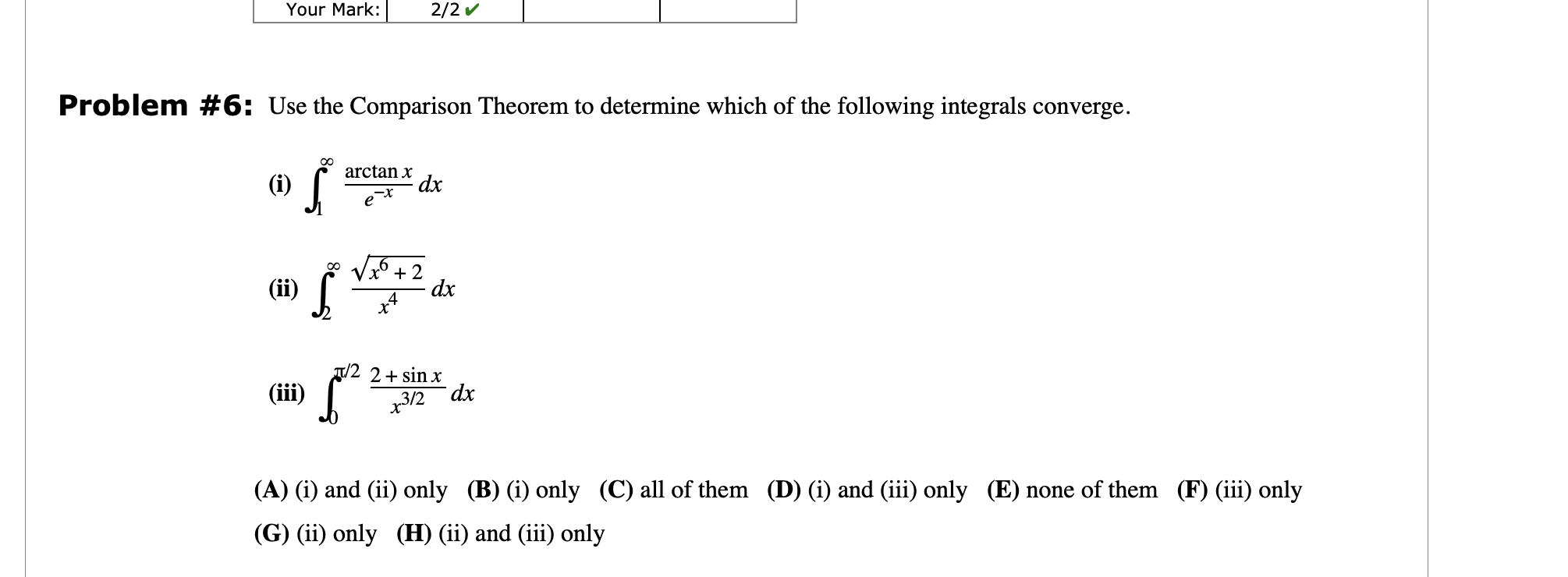 Solved Problem #6: Use the Comparison Theorem to determine | Chegg.com