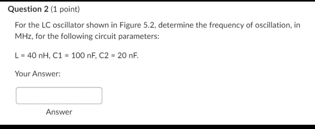 Solved For the LC oscillator shown in Figure 5.2, determine | Chegg.com