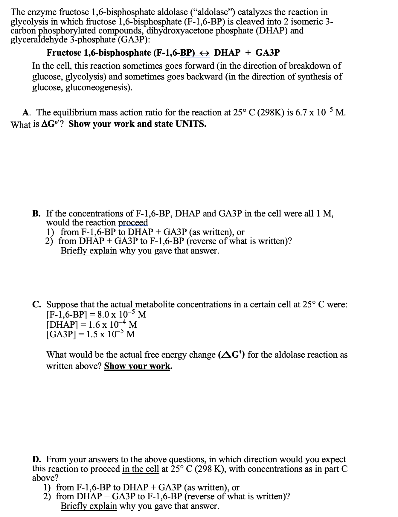 Solved The Enzyme Fructose 1 6 Bisphosphate Aldolase