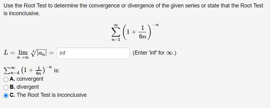 Solved Use the Root Test to determine the convergence or | Chegg.com