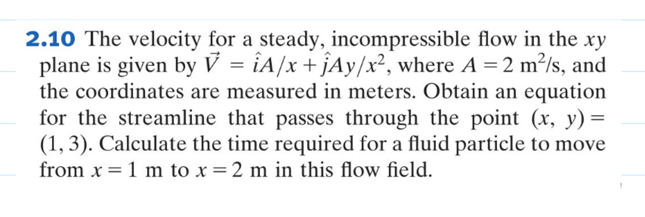 Solved 2.10 The velocity for a steady, incompressible flow | Chegg.com