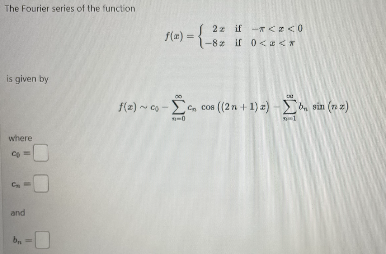 Solved The Fourier series of the function f(x)={2x−8x if −π | Chegg.com