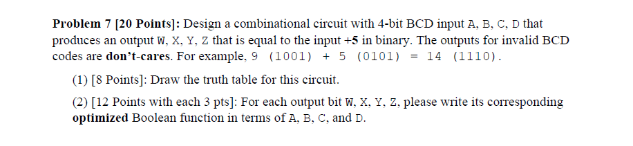 Solved Problem 7 [20 Points]: Design a combinational circuit | Chegg.com