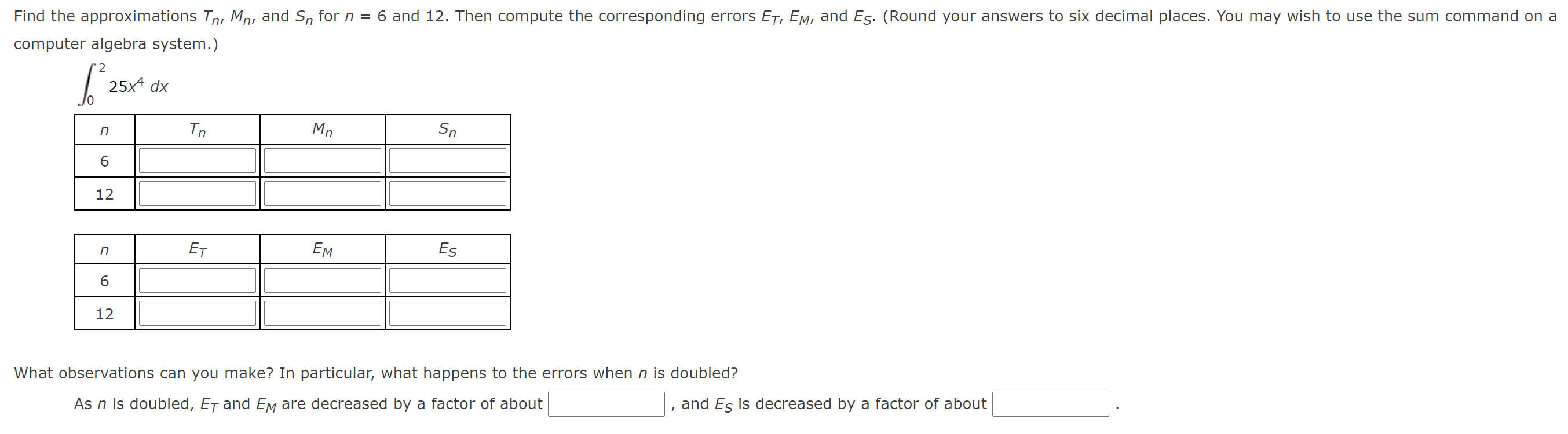 Solved Find the approximations Tn, Mn, and Sn for n = 6 and | Chegg.com