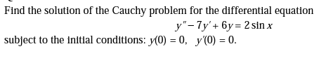 Solved Find the solution of the Cauchy problem for the | Chegg.com