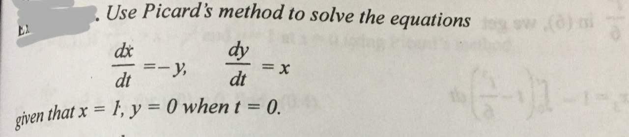 Solved Use Picard's method to solve the equations) dx dy | Chegg.com