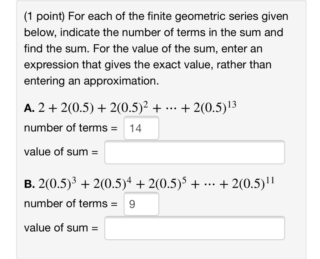 Solved (1 point) For each of the finite geometric series | Chegg.com