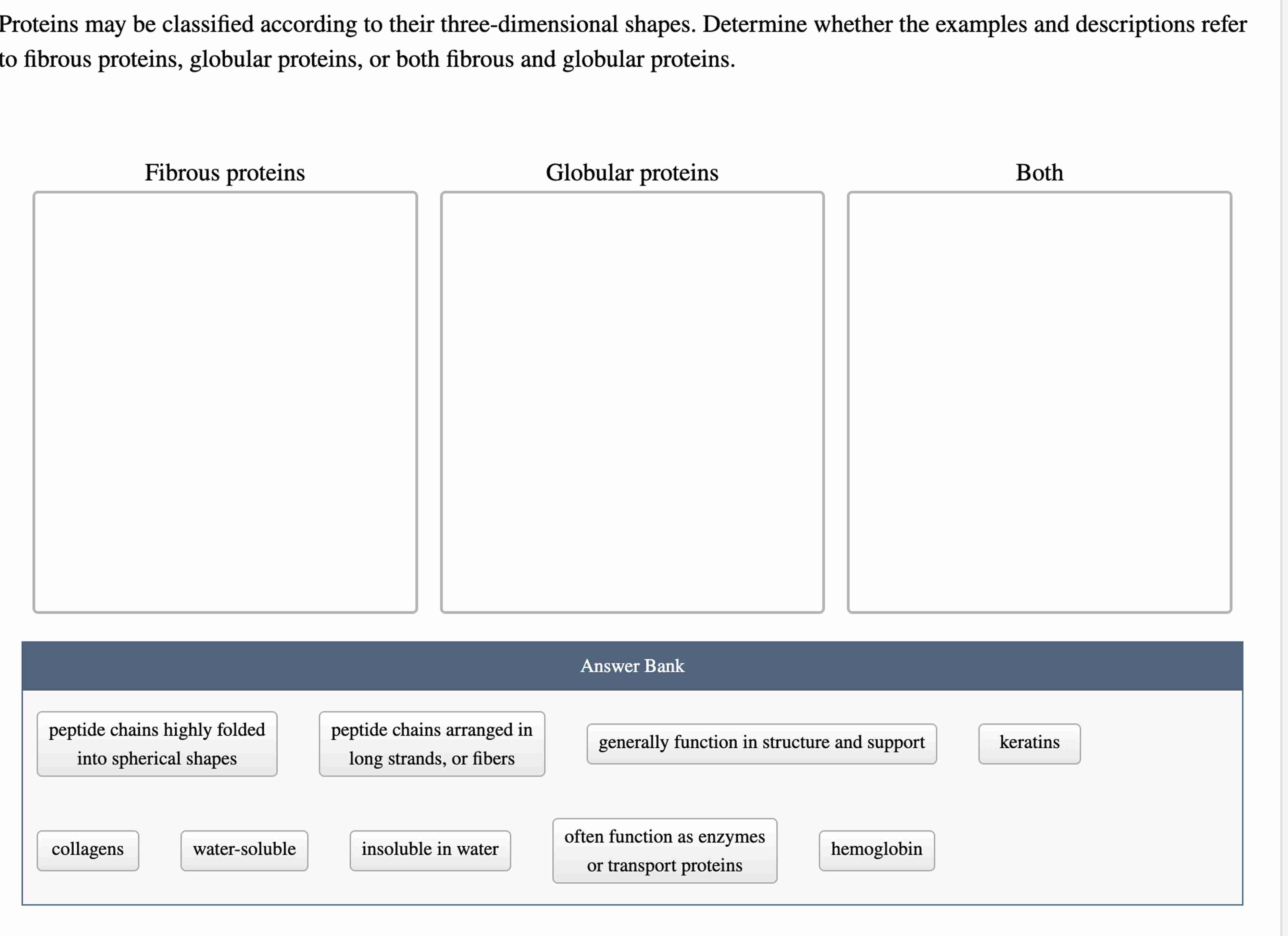 Solved Proteins may be classified according to their | Chegg.com
