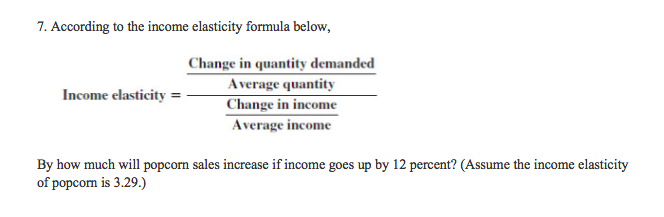 Solved 7. According to the income elasticity formula below, | Chegg.com