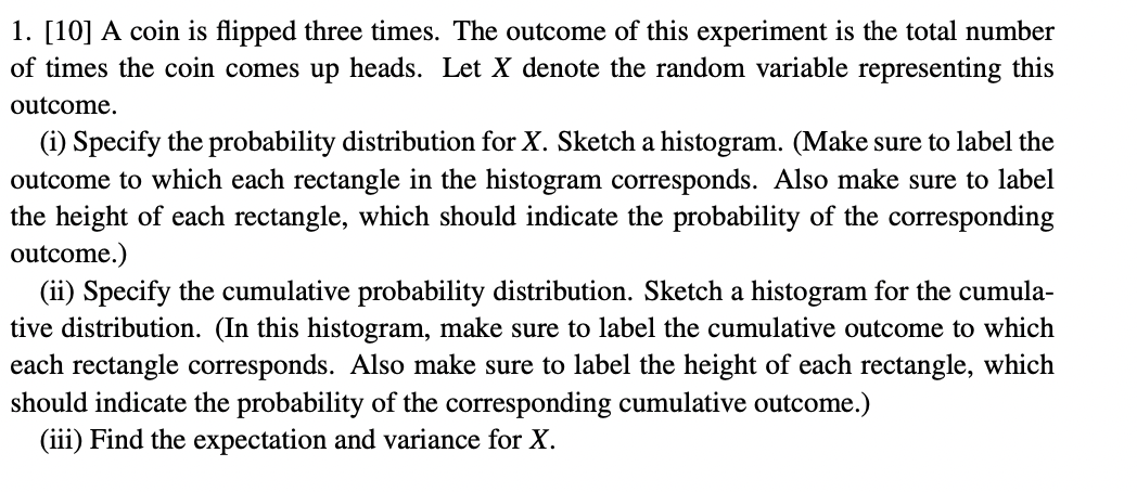 Solved 1. [10] A coin is flipped three times. The outcome of | Chegg.com