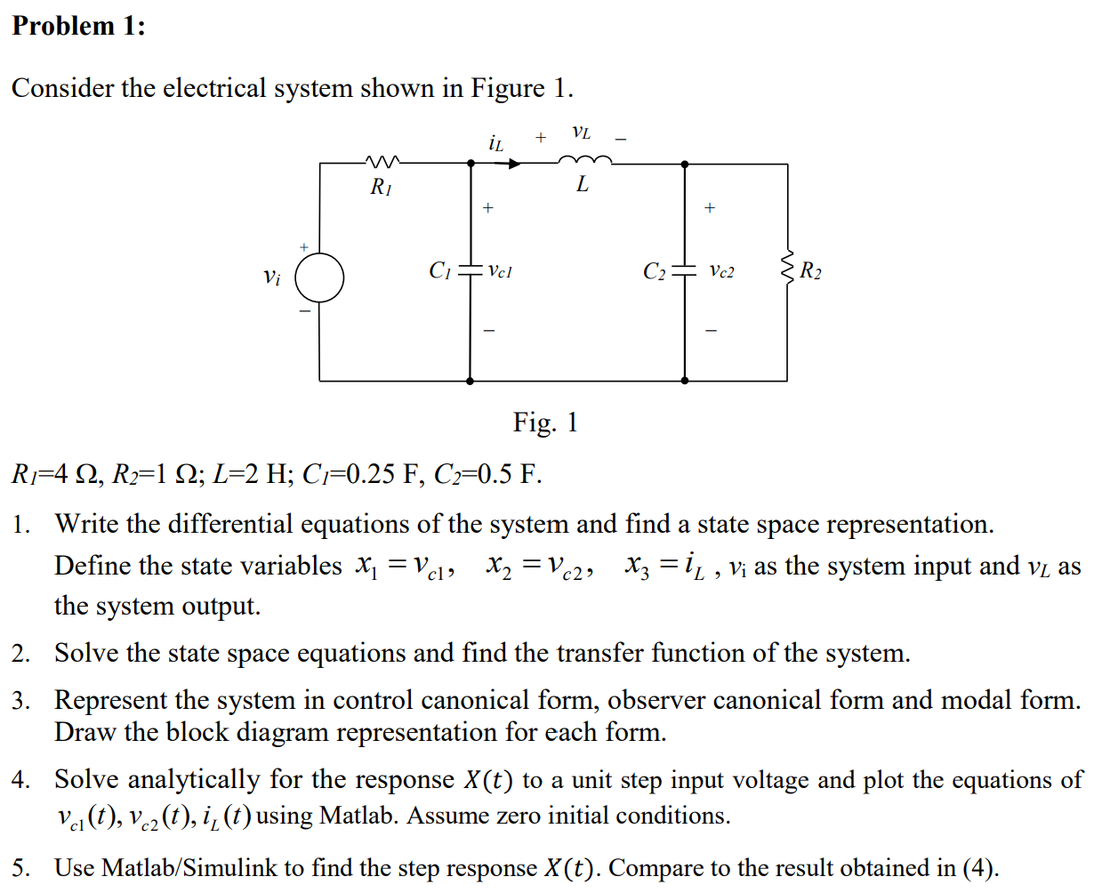 Solved Problem 1: Consider the electrical system shown in | Chegg.com