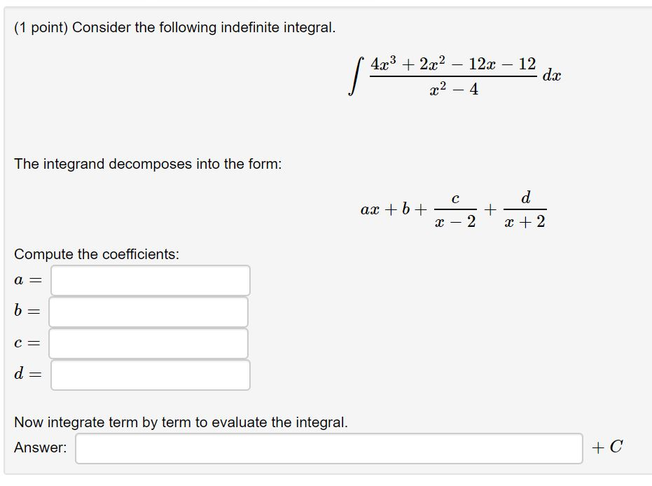 Solved (1 point) Consider the following indefinite integral. | Chegg.com