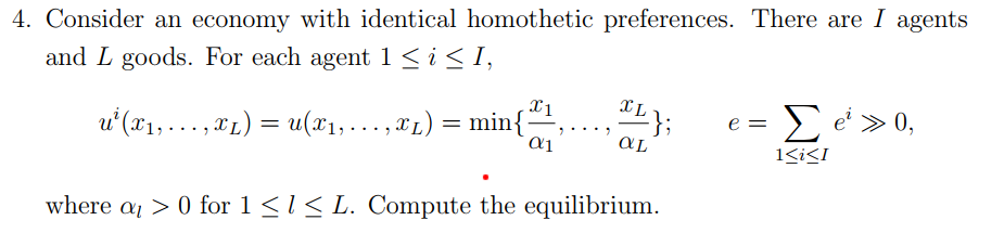 Solved 4. Consider an economy with identical homothetic | Chegg.com