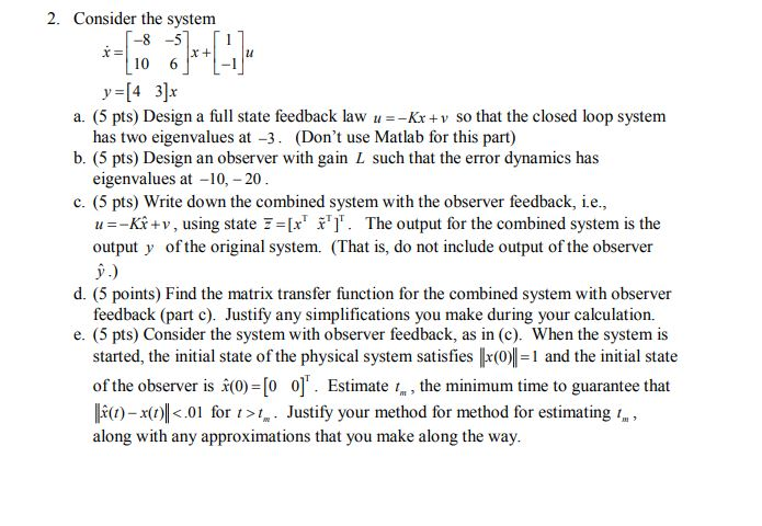 2. Consider the system 10 6 -1 a. (5 pts) Design a | Chegg.com