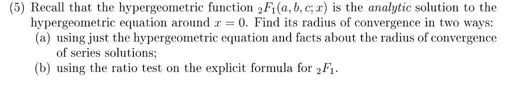 Solved (5) Recall that the hypergeometric function 2F1(a, b, | Chegg.com