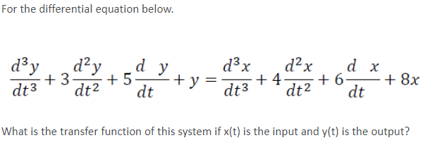 Solved For the differential equation below. d y dix d²x d x | Chegg.com